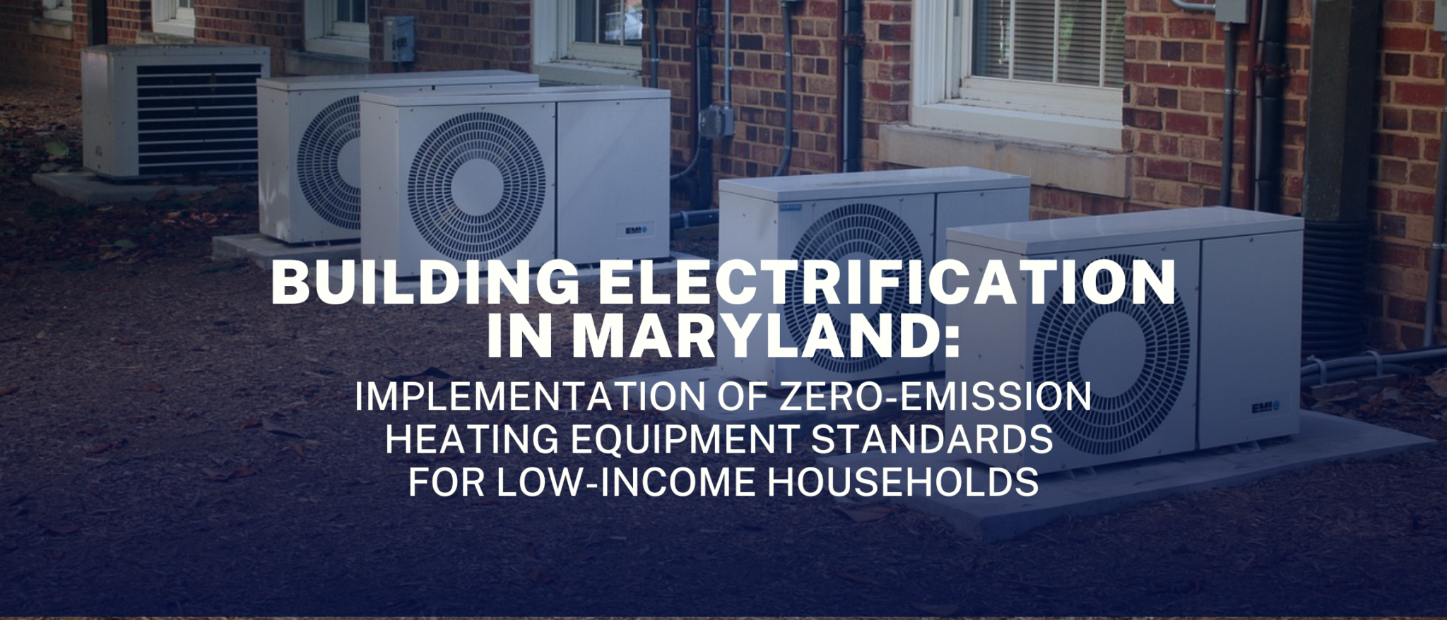 Building Electrification in Maryland: Implementation of Zero-Emission ...